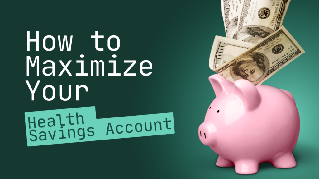 How to Maximize Your Health Savings Account | Glass Jacobson Wealth Advisors